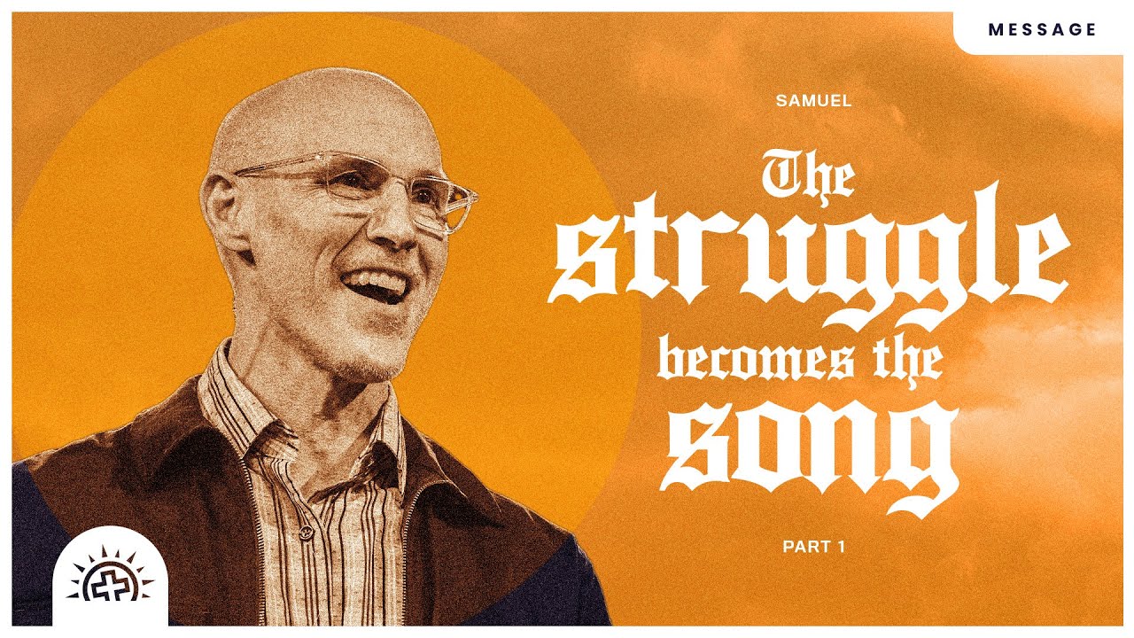 The Struggle Becomes The Song | Doug Sauder | 1 Samuel 1-2:11 - YouTube