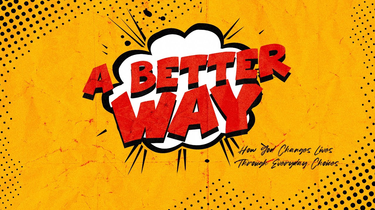 A Better Way: There's Got to Be a Better Way! - Week 1 [1/3/21] - YouTube