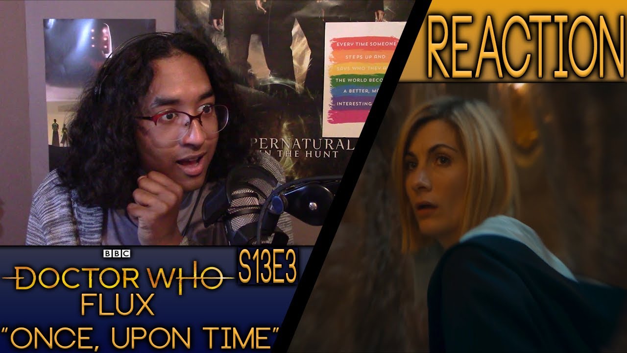 Doctor Who:Flux S13E3 "Once, Upon Time" Reaction and Review - YouTube