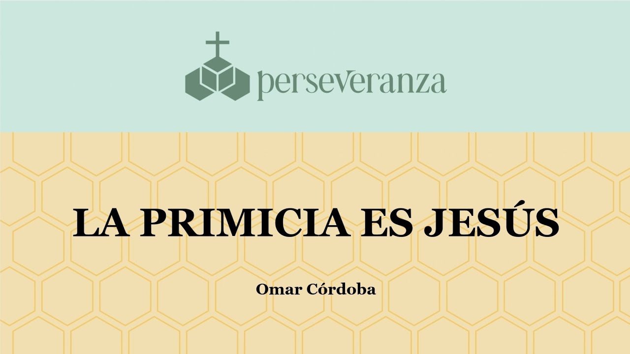 LA PRIMICIA ES JESÚS - YouTube
