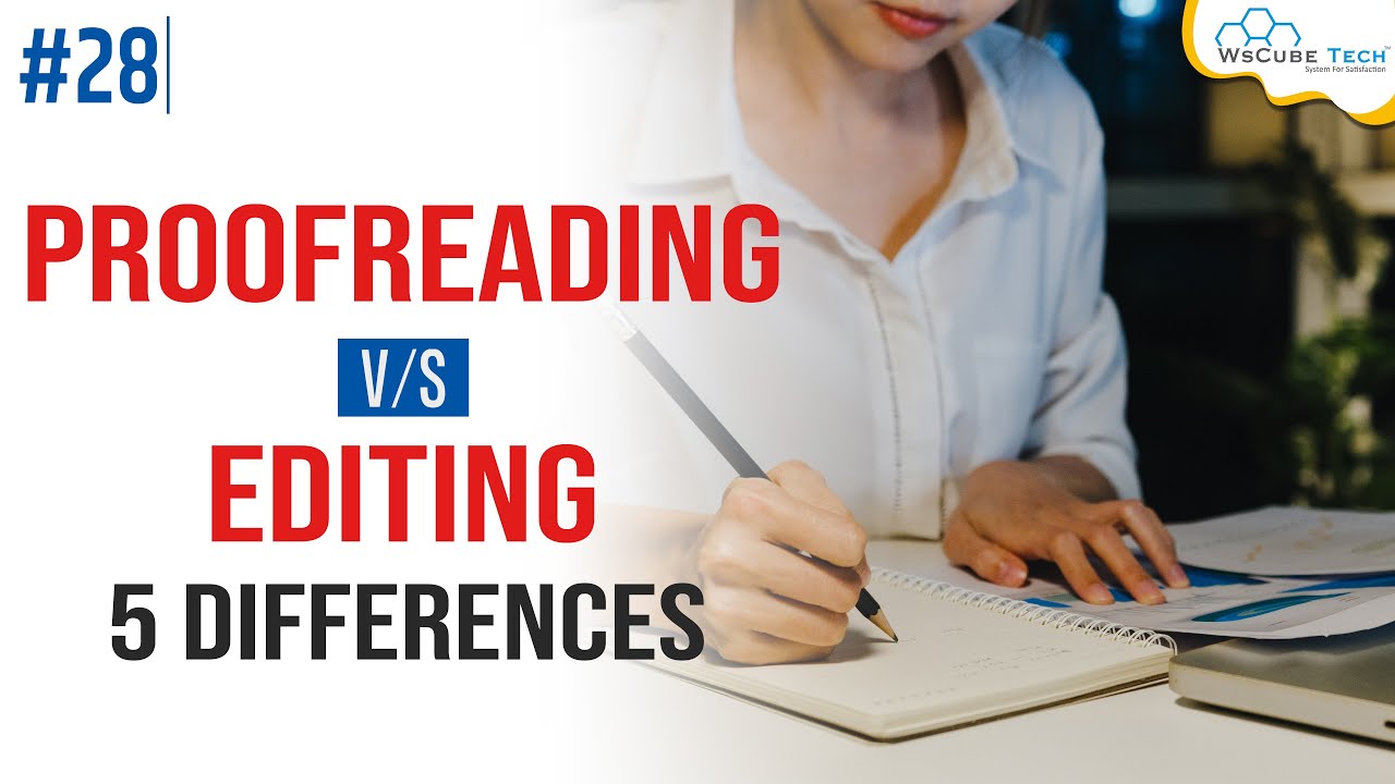 Proofreading vs Editing Skills | What is Difference Between Editing and ...