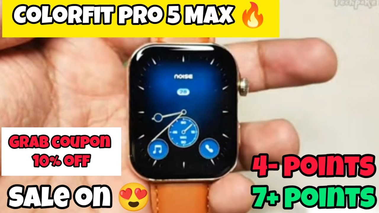 Noise Colorfit pro 5 Max or Pro 5 | Finally on sale now 🔥 Grab with ...