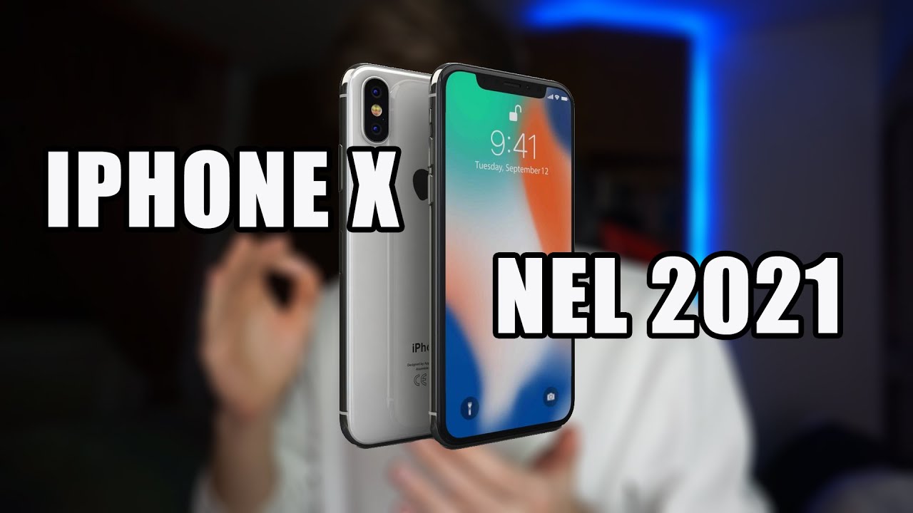 IPHONE X NEL 2021, HA SENSO? - YouTube