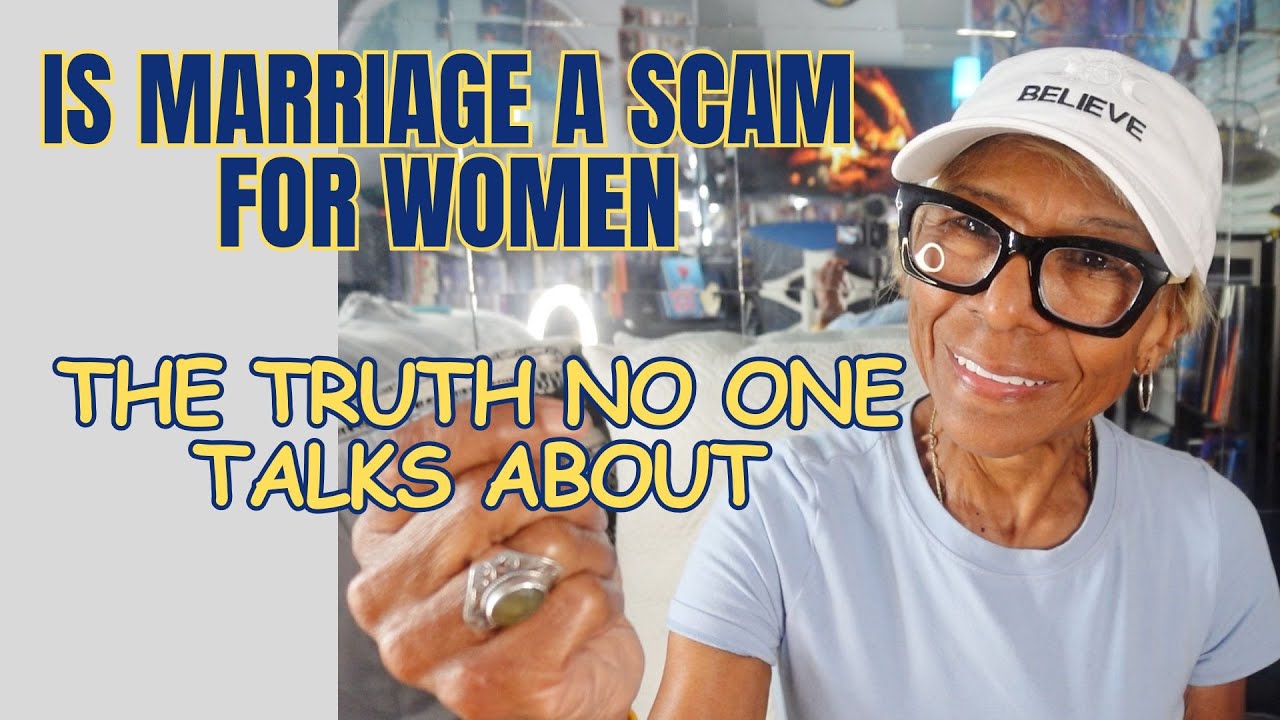IS MARRIAGE A SCAM FOR WOMEN? THE TRUTH NO ONE TALKS ABOUT ...