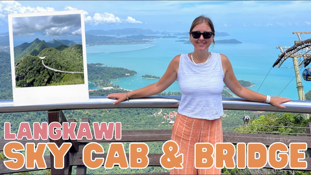 Langkawi Sky Cab & Sky Bridge Vlog! What To Do in Langkawi. Malaysia ...