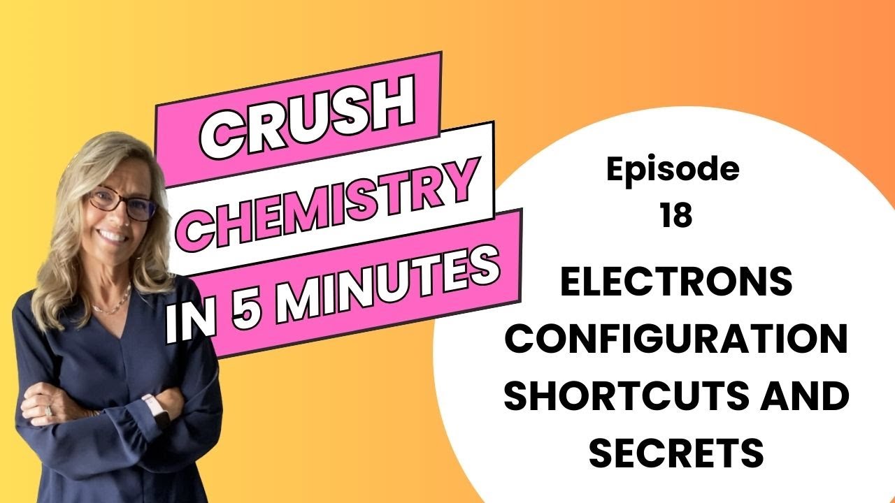 Electron configuration shortcuts and secrets - Episode 18 of Crush Chem ...