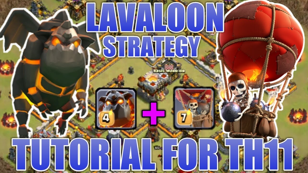 Lavaloon Tutorial in TH11 for Clash Of Clans|Lavaloon Strategy In War ...