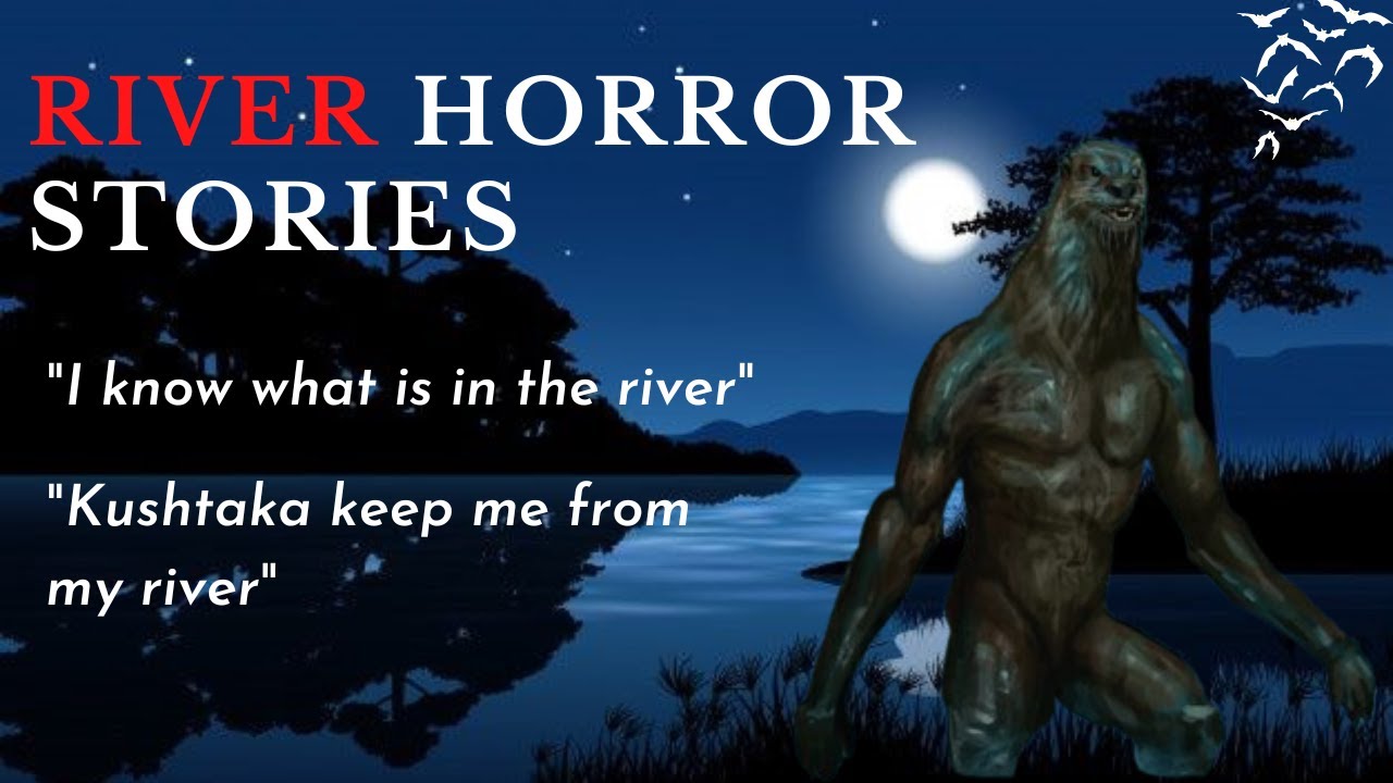 River Horror Stories - YouTube