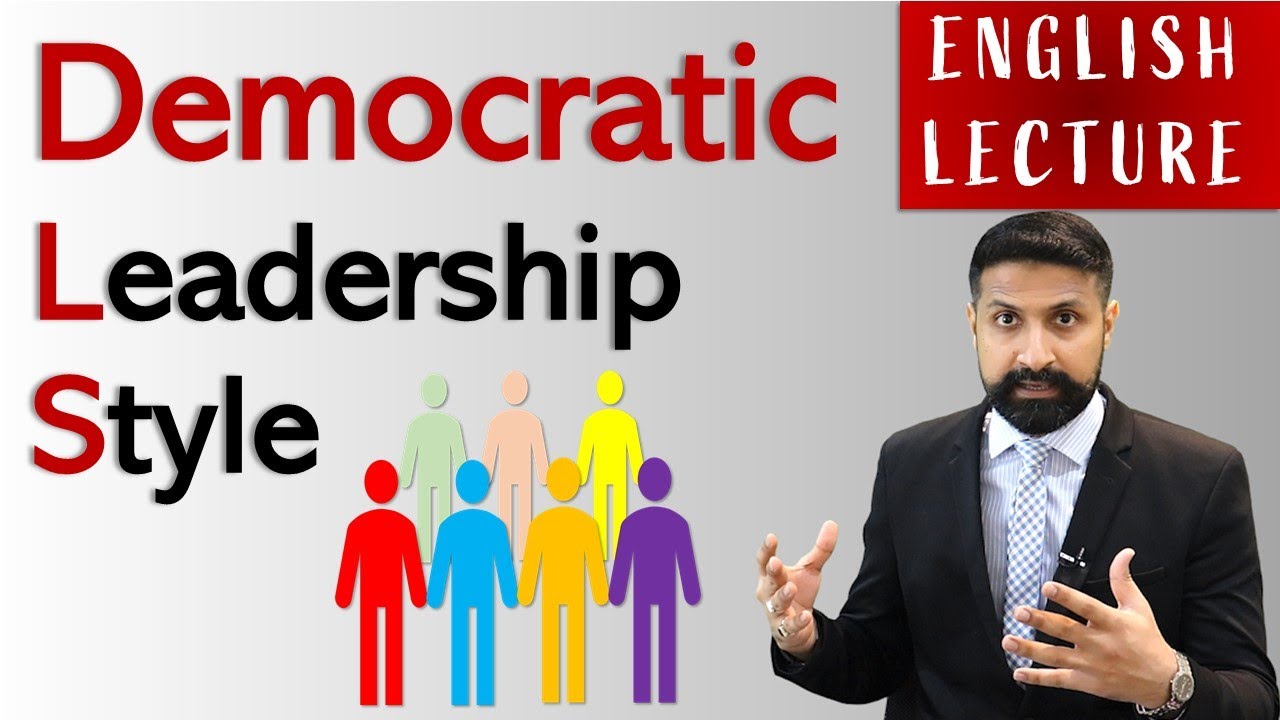 Democratic Leadership Style, ENGLISH LECTURE, + advantages ...