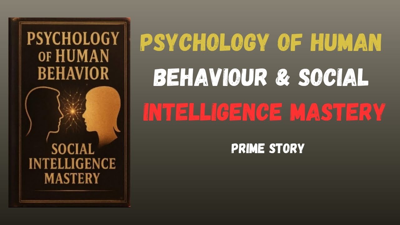 Psychology of Human Behavior & Social Intelligence Mastery | Audiobook ...