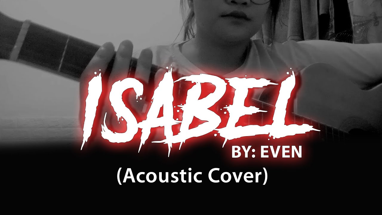 Even - Isabel (Acoustic Cover) - YouTube
