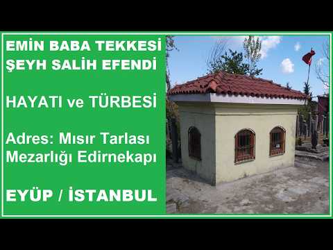 EMİN BABA TEKKESİ - ŞEYH SALİH EFENDİ ( İstanbul Evliyaları - İstanbul Türbeleri )