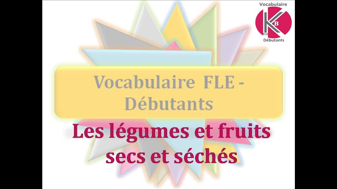 Vidéo n°3 - Légumes-Fruits secs et séchés - YouTube