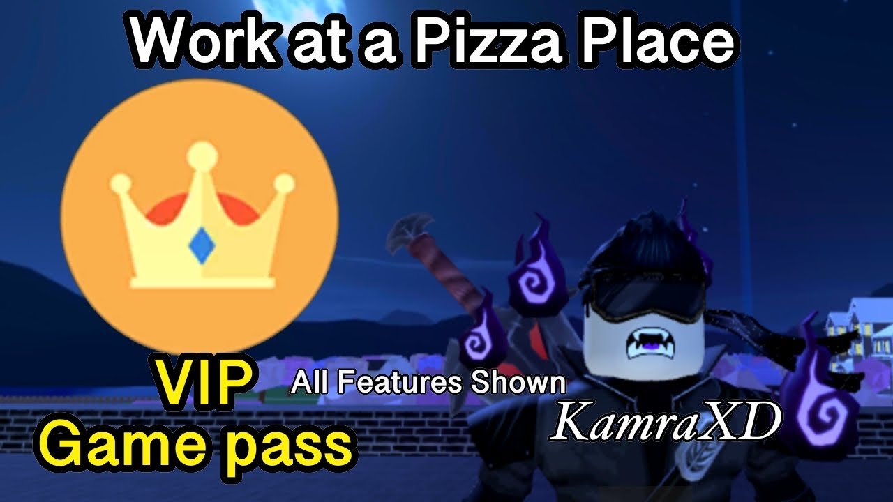 VIP Game Pass in Work at a Pizza Place | All Features Shown | Roblox ...
