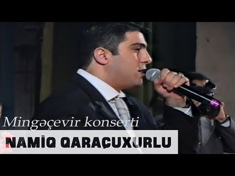 Namiq Qaraçuxurlu - İşıq söndü sözümdə yarıda qaldı (Mingəcevir konserti, Meyxana)