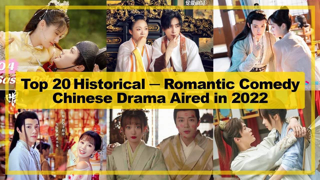 TOP 20【Historical ─ Romantic Comedy】CHINESE Drama Aired in 2022┃ Funny ...