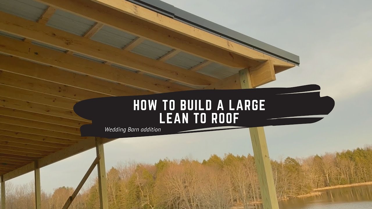 How to build a large Lean To Roof - Wedding Barn - YouTube