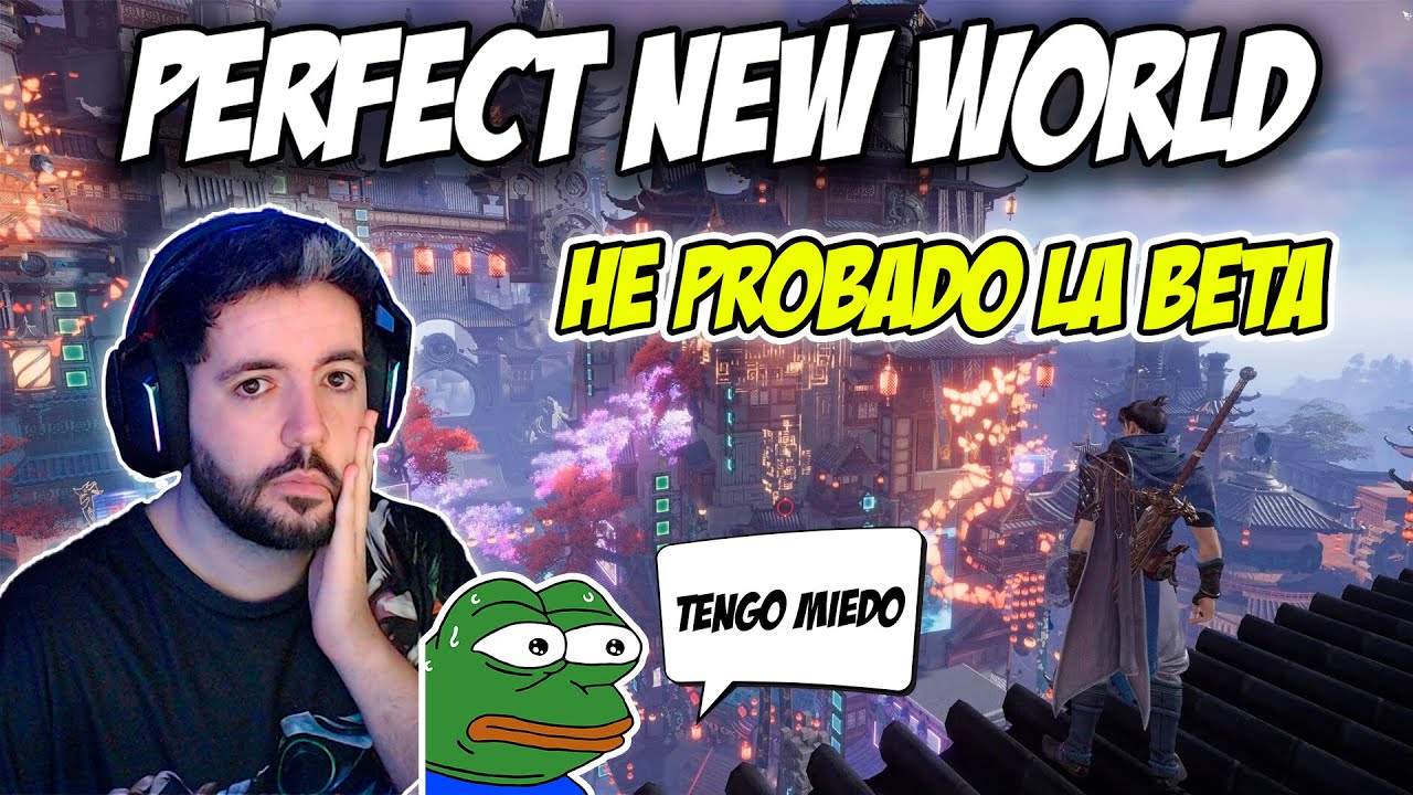 🌍🌍 He PROBADO la BETA de PERFECT NEW WORLD!! | Opinión OsSergio - YouTube
