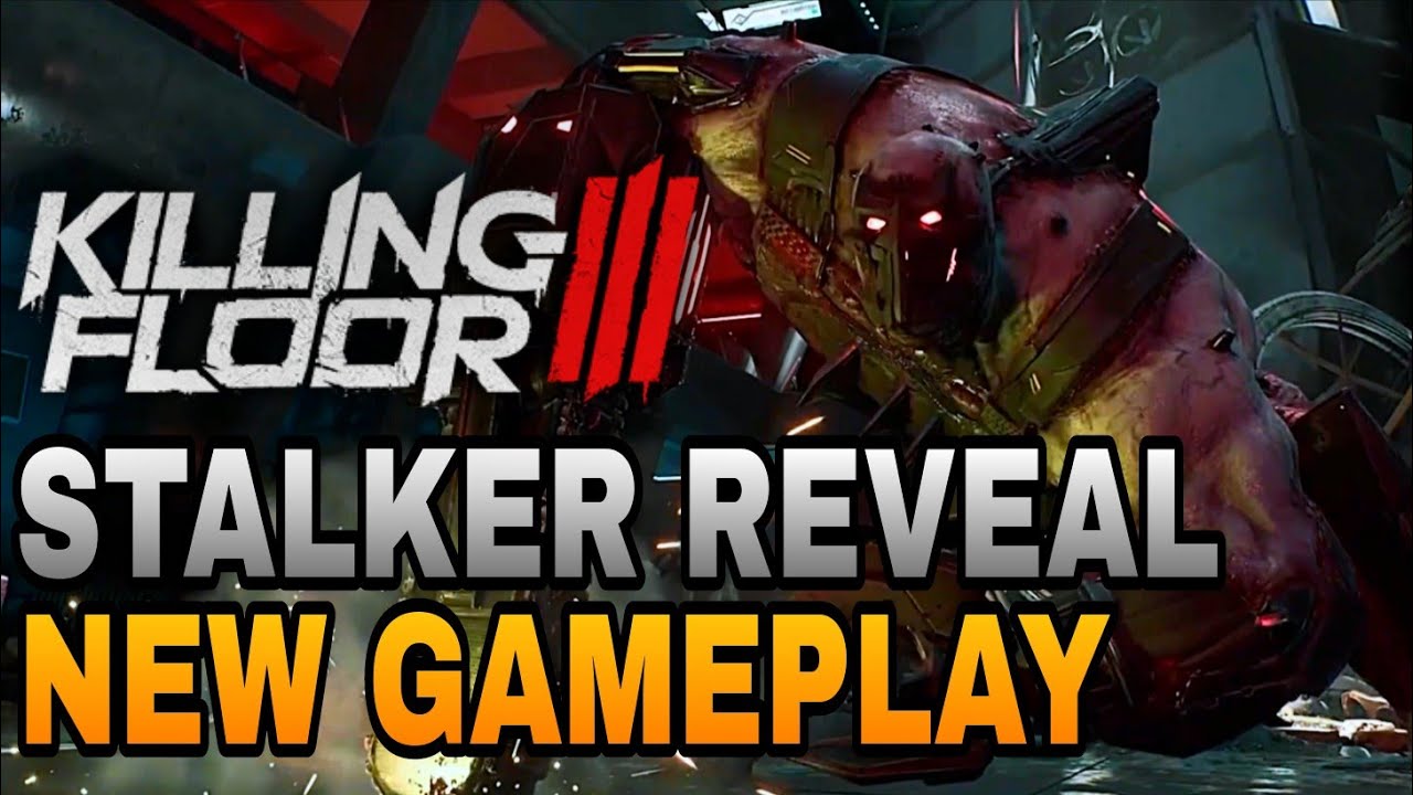 Killing Floor 3 Stalker Reveal And New Gameplay - YouTube