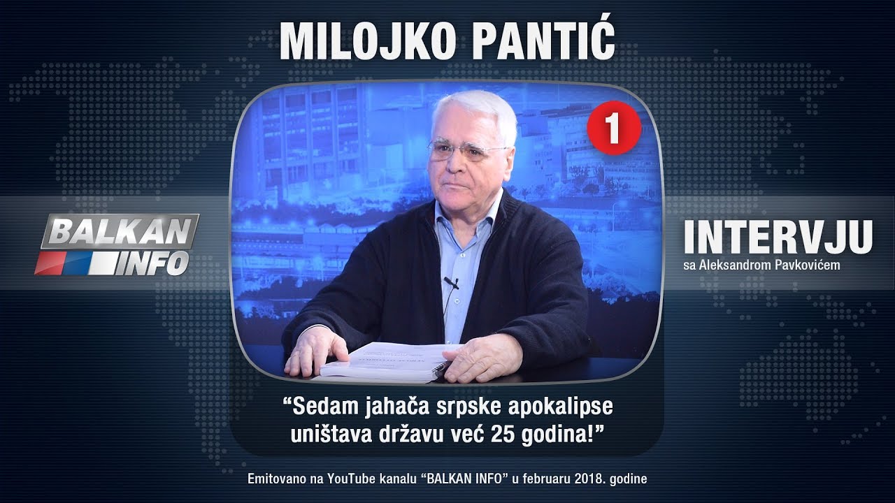 INTERVJU: Milojko Pantić - Sedam jahača srpske apokalipse uništava ...