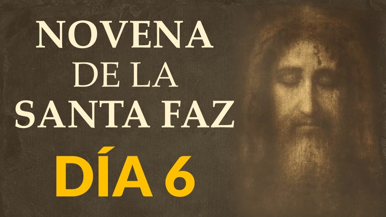 Novena a la Santa Faz de Jesús: Día 6 Meditación profunda con Santa ...