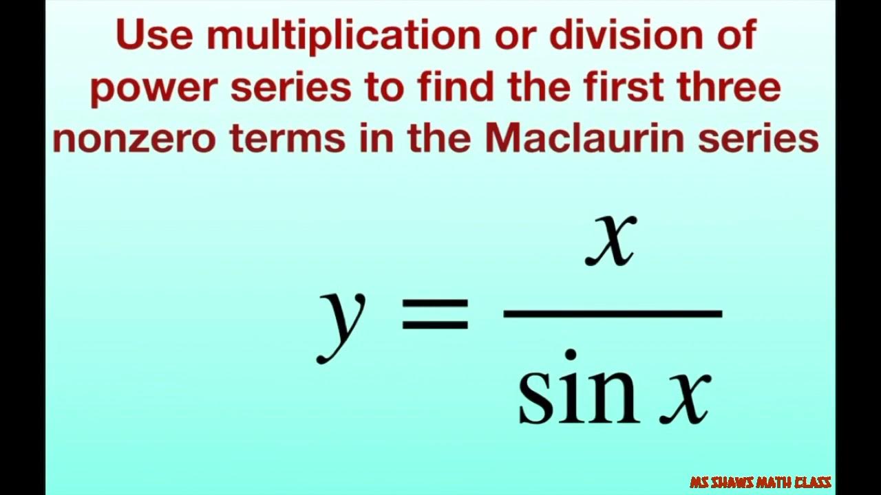 Use division of power series to find first three nonzero terms in ...