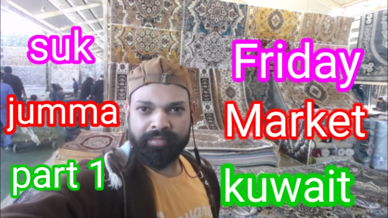 souk Juma Friday Market Kuwait Sahansah R Vlogs#sahansah r vlogs# ...