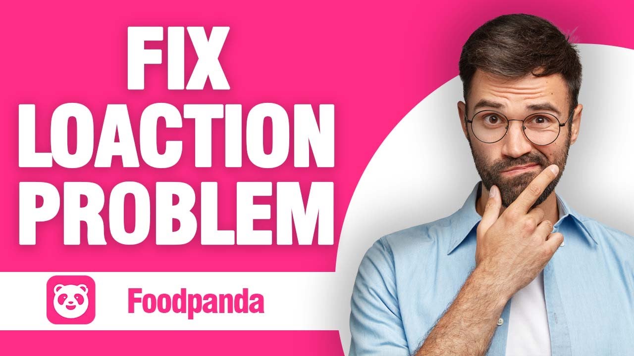 How To Fix And Solve Foodpanda App Location Problem ( Tutorial ) - YouTube