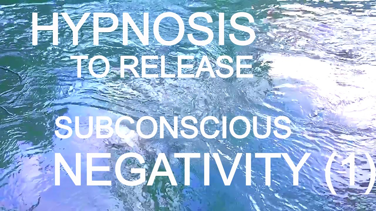 Hypnosis to release subconscious negativity - session 1 (female voice ...