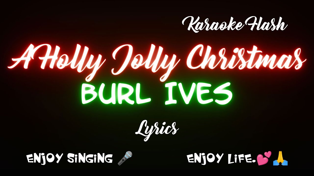 A Holly Jolly Christmas by Burl Ives (Lyrics version) (Song with Lyrics ...