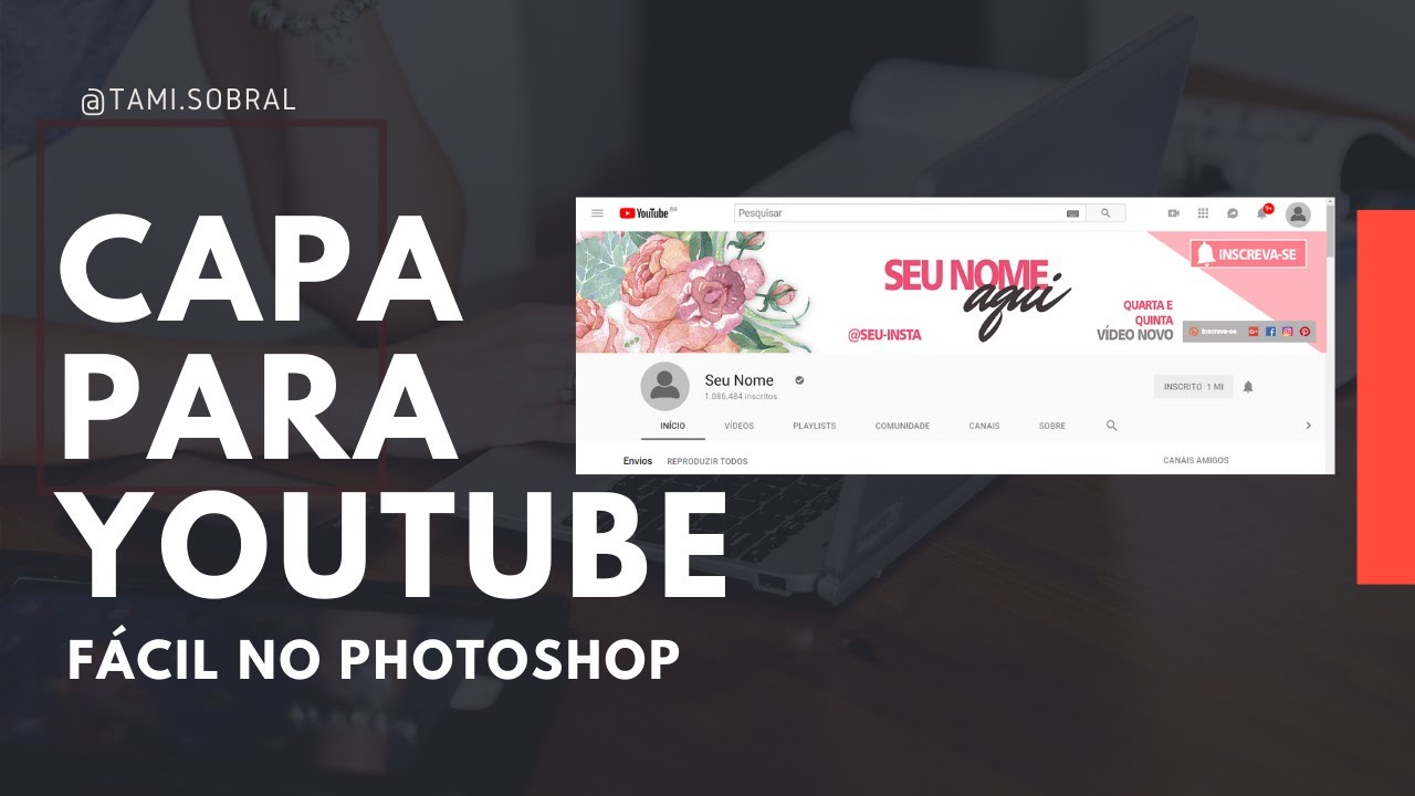 Como Criar Um Banner Para Seu Canal No Youtube De Forma Simples Youtube