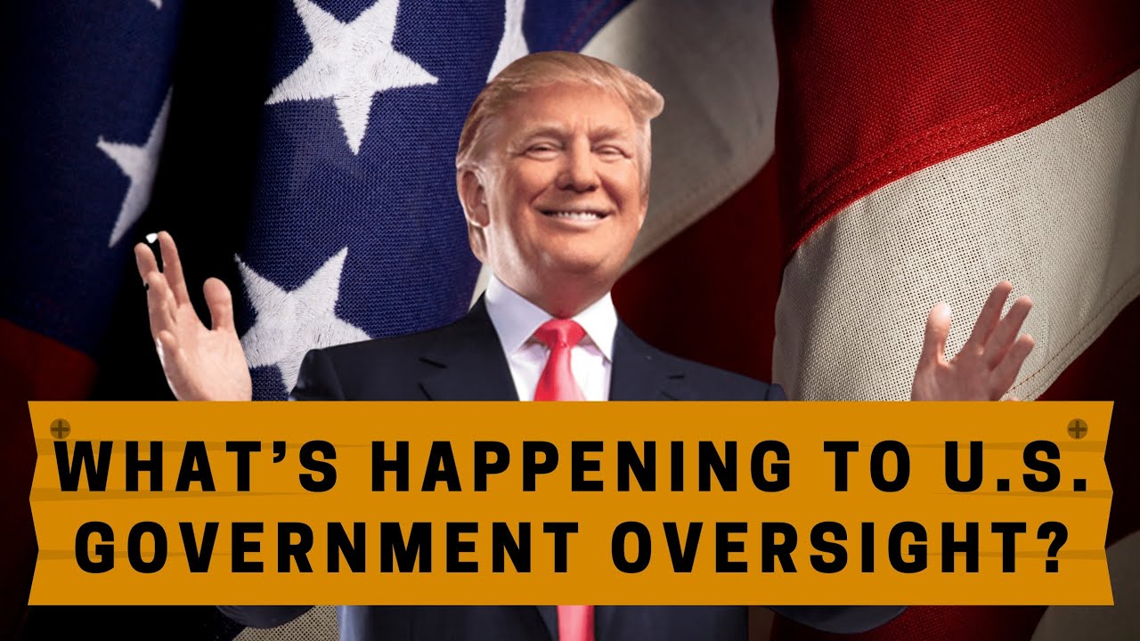 What’s Happening to U.S. Government Oversight? - YouTube