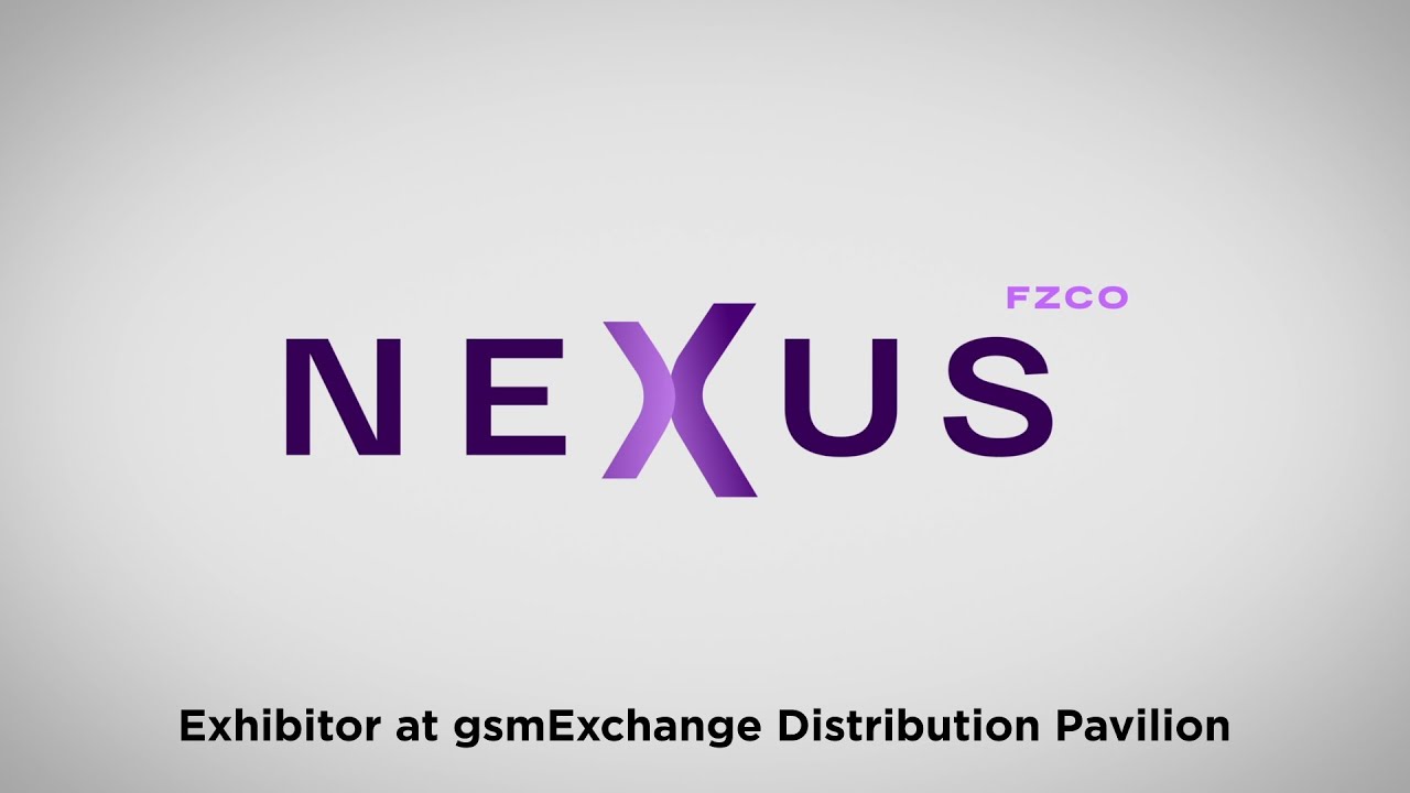 Nexus FZCO: Exhibitors @gsmX Barcelona24! - YouTube
