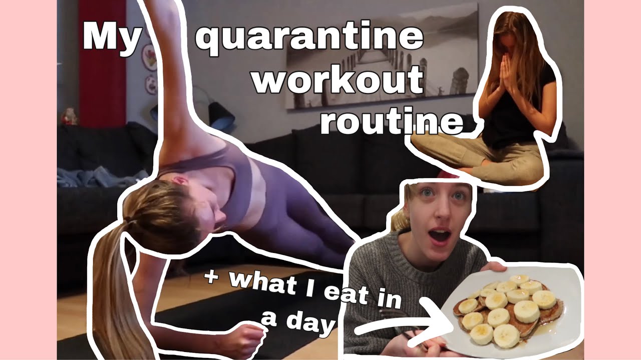 my quarantine workout routine + what I eat in a day - YouTube