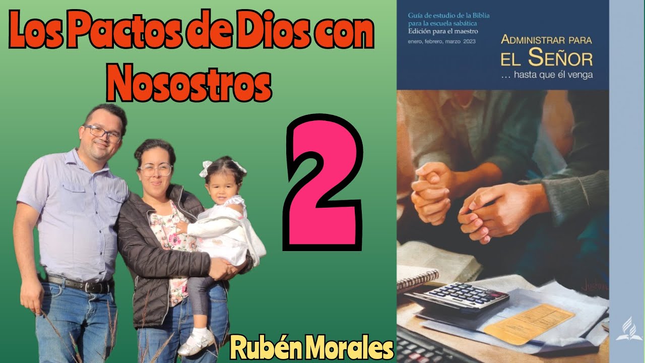 Lección de escuela Sabática SÁBADO 14 de Enero 2023, Los Pactos de Dios ...