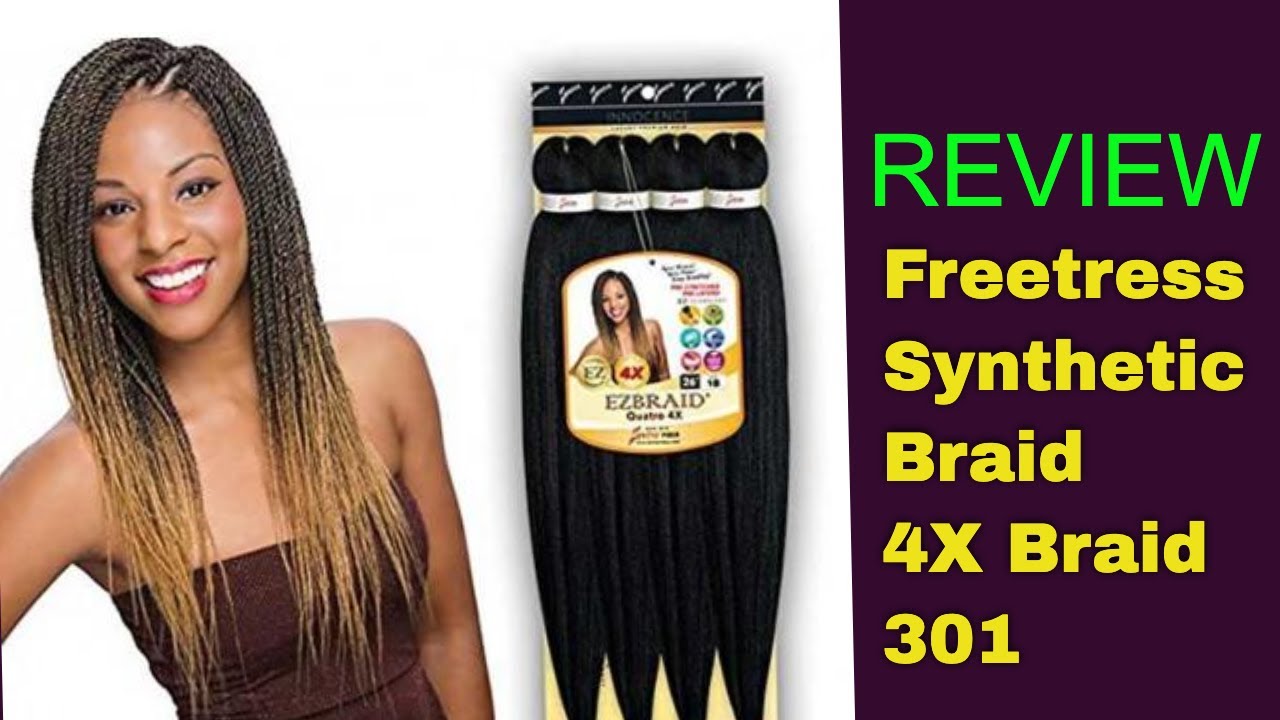 REVIEW: Freetress Synthetic Braid - 4X BRAID 301 - YouTube