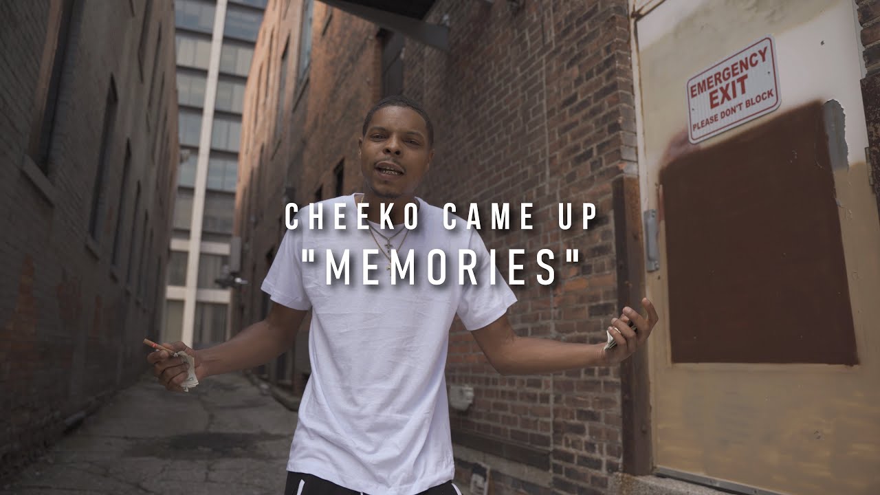 Cheeko Came Up - "Memories" (Official Music Video) | Shot By ...