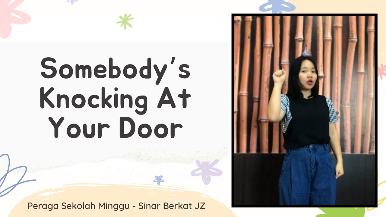 Somebody’s Knocking at Your Door - Peraga Lagu Sekolah Minggu - YouTube