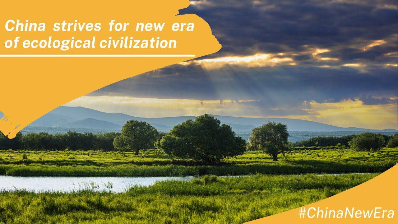 China strives for new era of ecological civilization - YouTube