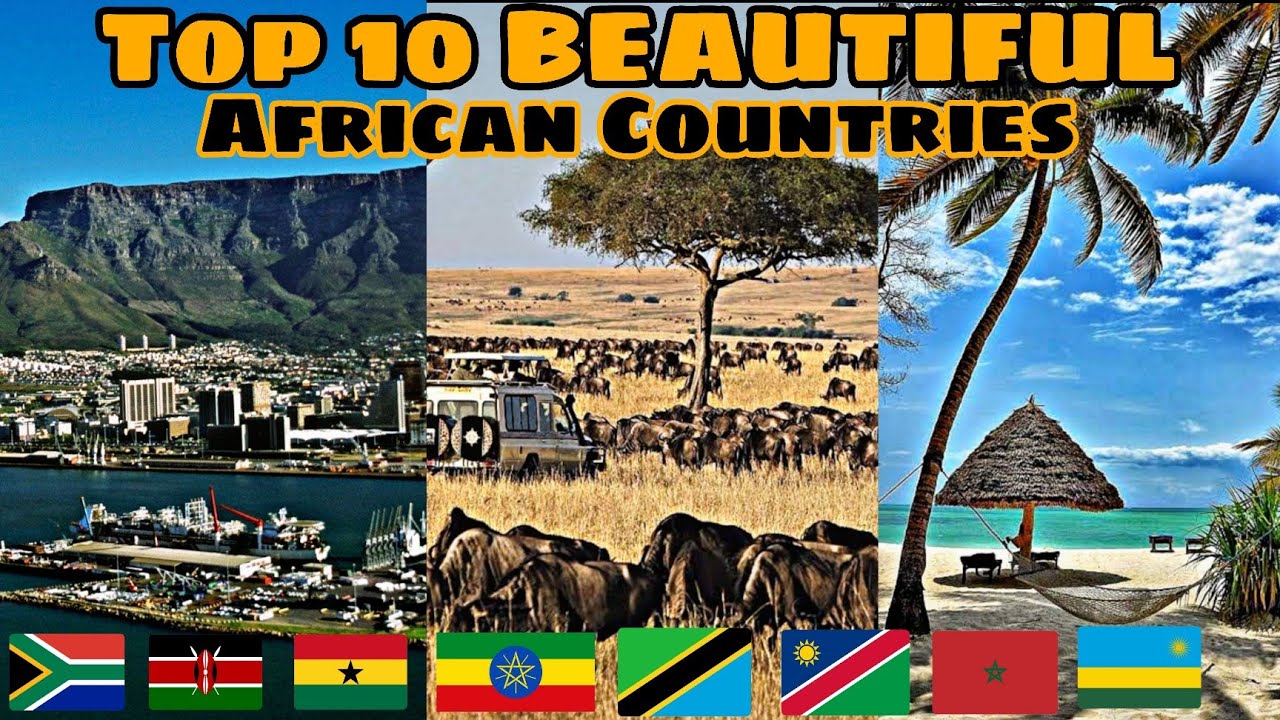 Top 10 Most Beautiful African Countries - YouTube