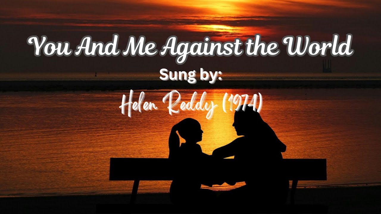 You And Me Against the World - Sung by Helen Reddy (1974) (Lyrics video ...