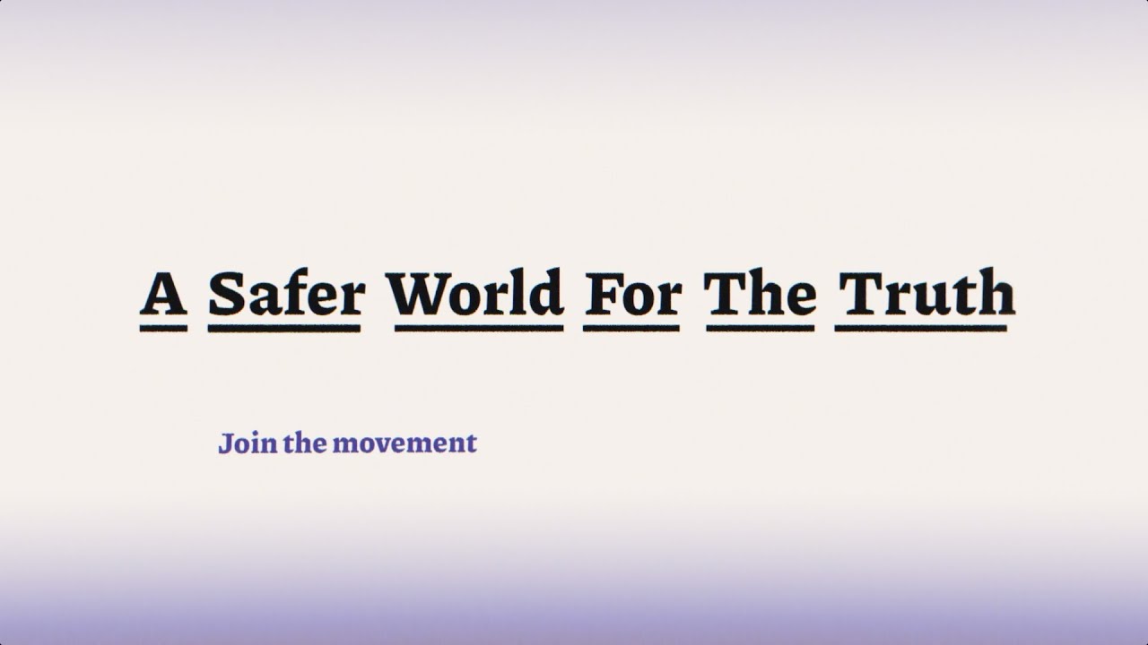 Join the movement - 'A Safer World For The Truth' - YouTube