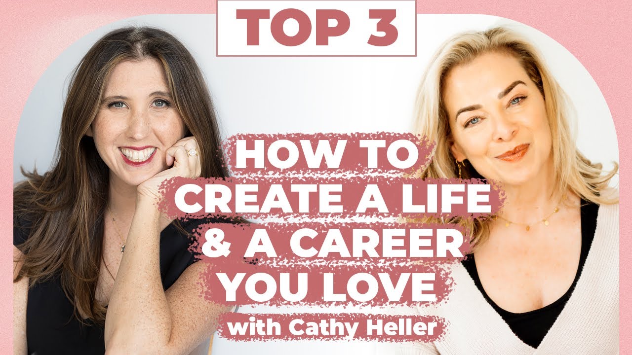 How to Create the Life and Career you Love with Cathy Heller - Terri ...