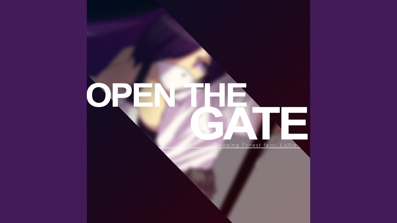 Open the Gate - YouTube