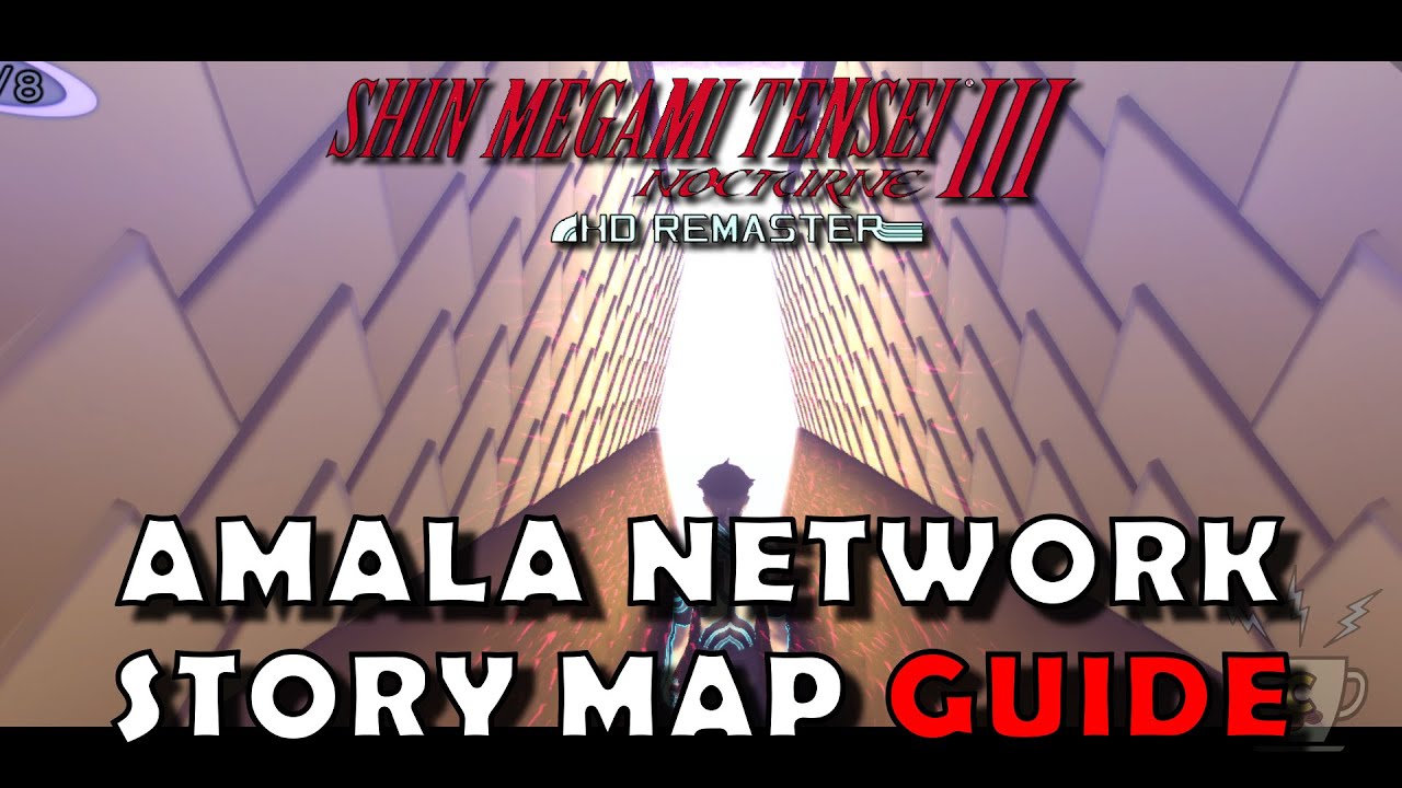 [No Spoilers] Amala Network Story Map Guide | Shin Megami Tensei 3 HD Remaster - YouTube