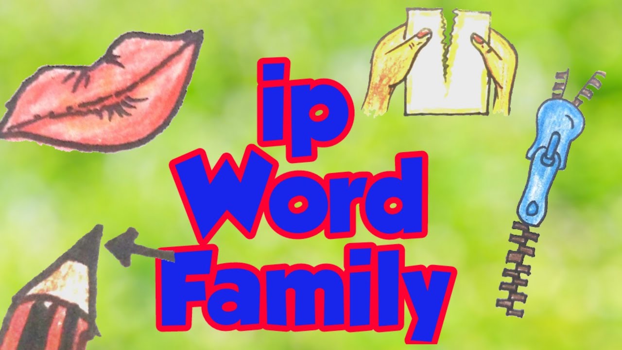 | ip Word Family | Phonic Sound | 3 Letter CVC Words of ip Family| ip ...