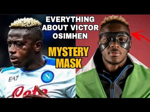 Victor Osimhen Mystery Mask Is His Secret, Here is Why He Has Always ...