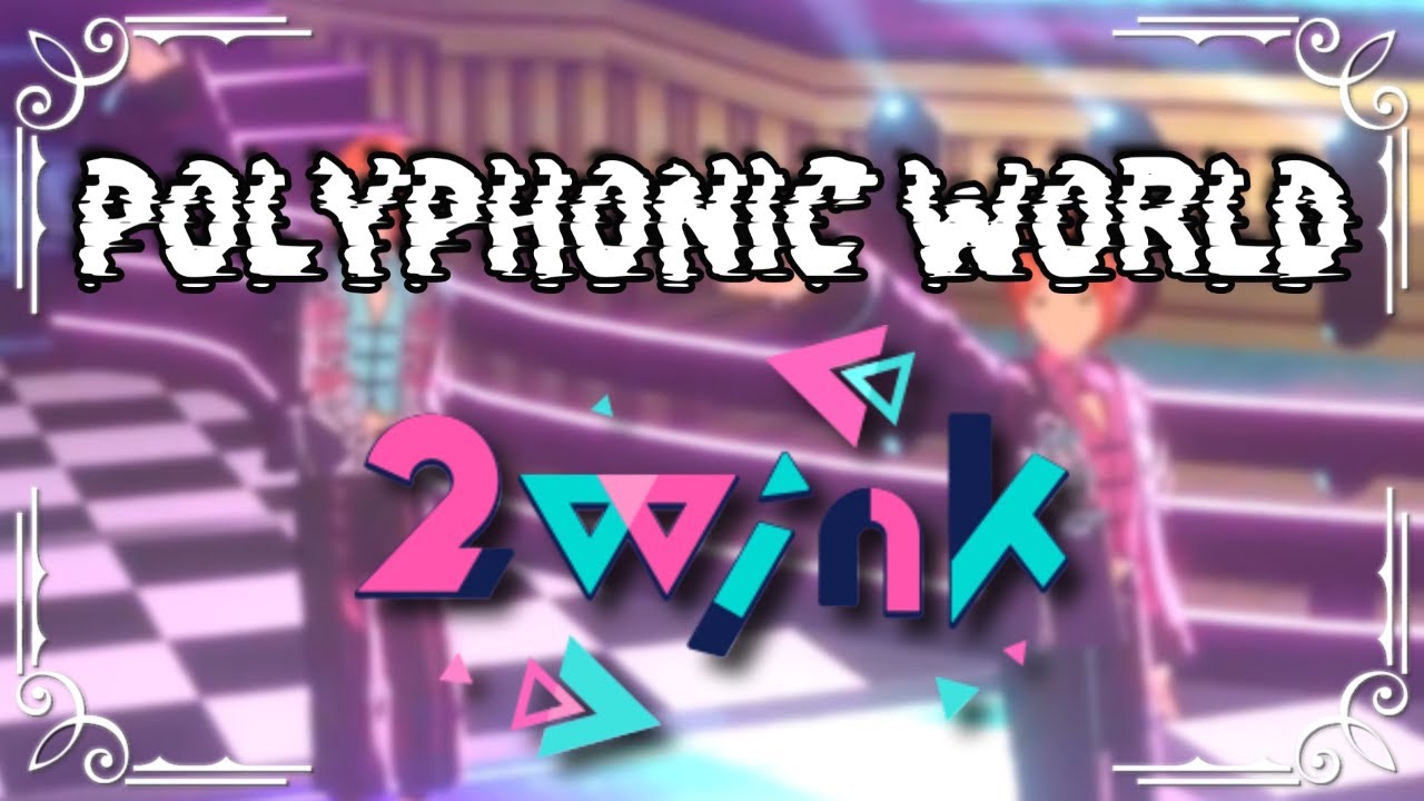 [앙스타 유닛곡] 트윙크 (2wink) - POLYPHONIC WORLD - YouTube