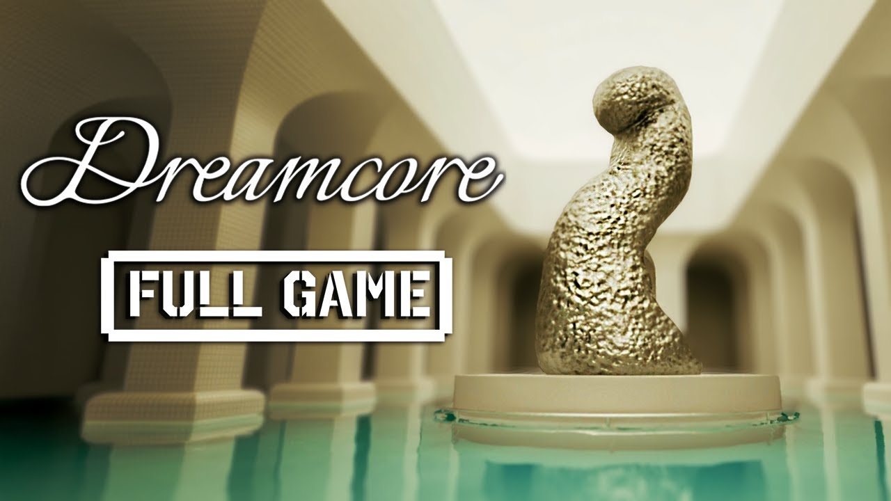 Dreamcore | FULL HORROR GAMEPLAY - No Commentary - YouTube