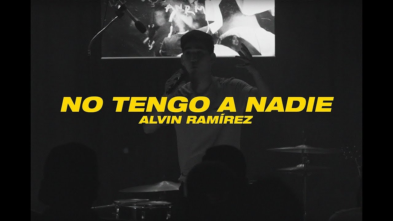 No Tengo a Nadie | Alvin Ramírez - YouTube
